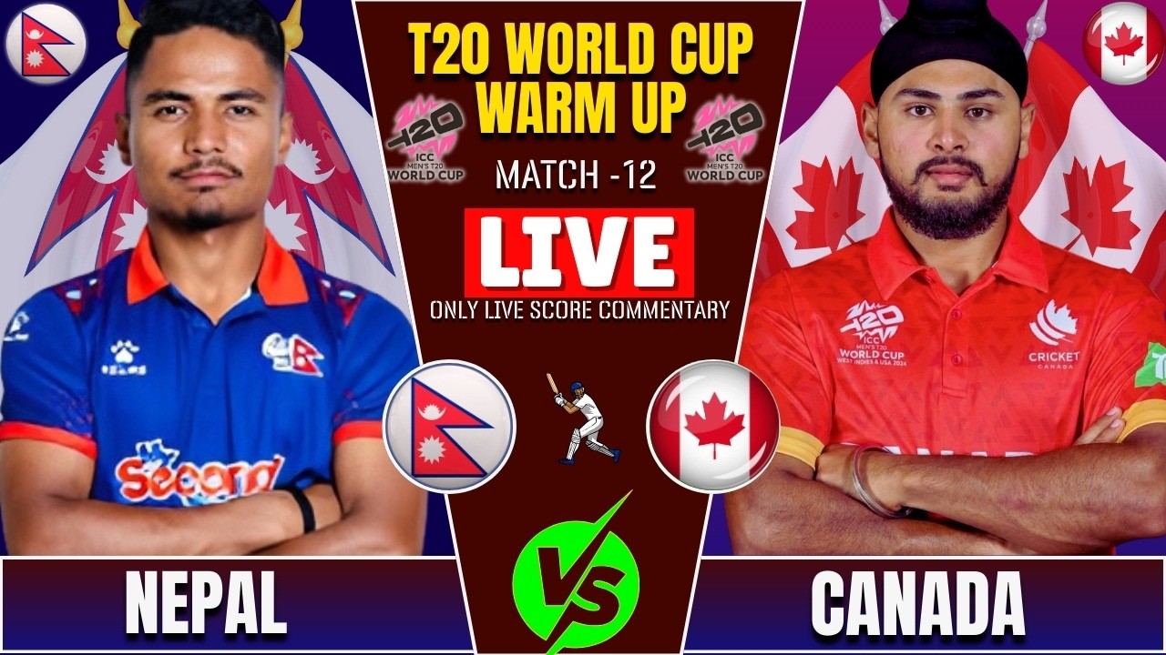 Nepal VS Canada T20 World Cup Warm up Match Live Score Commentary | T20 ...