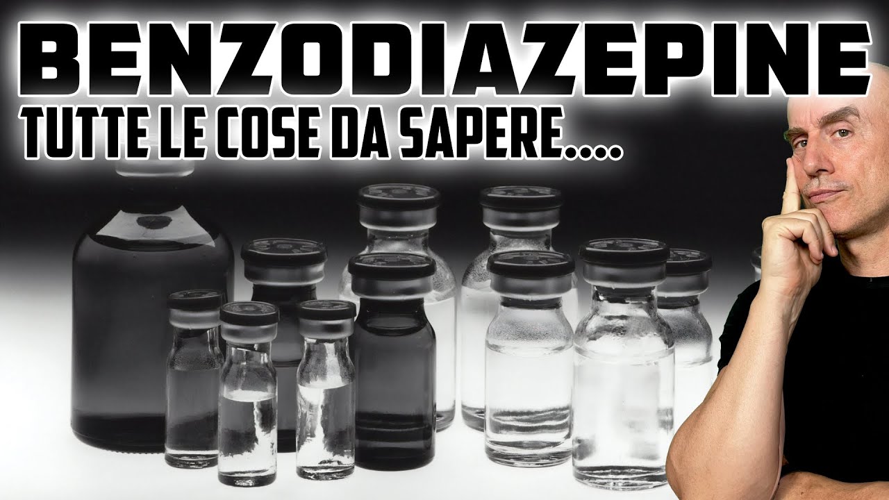 BENZODIAZEPINE, tutte le cose da sapere.... - YouTube