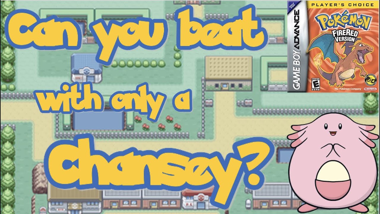 Can you beat Pokémon Fire Red with ONLY a CHANSEY? (No Items)| Pokemon ...