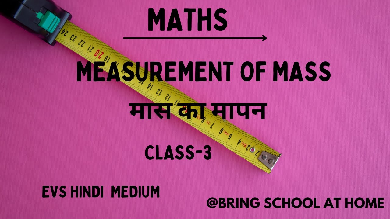 Measurement of Mass class 3 Math's Hindi medium - YouTube