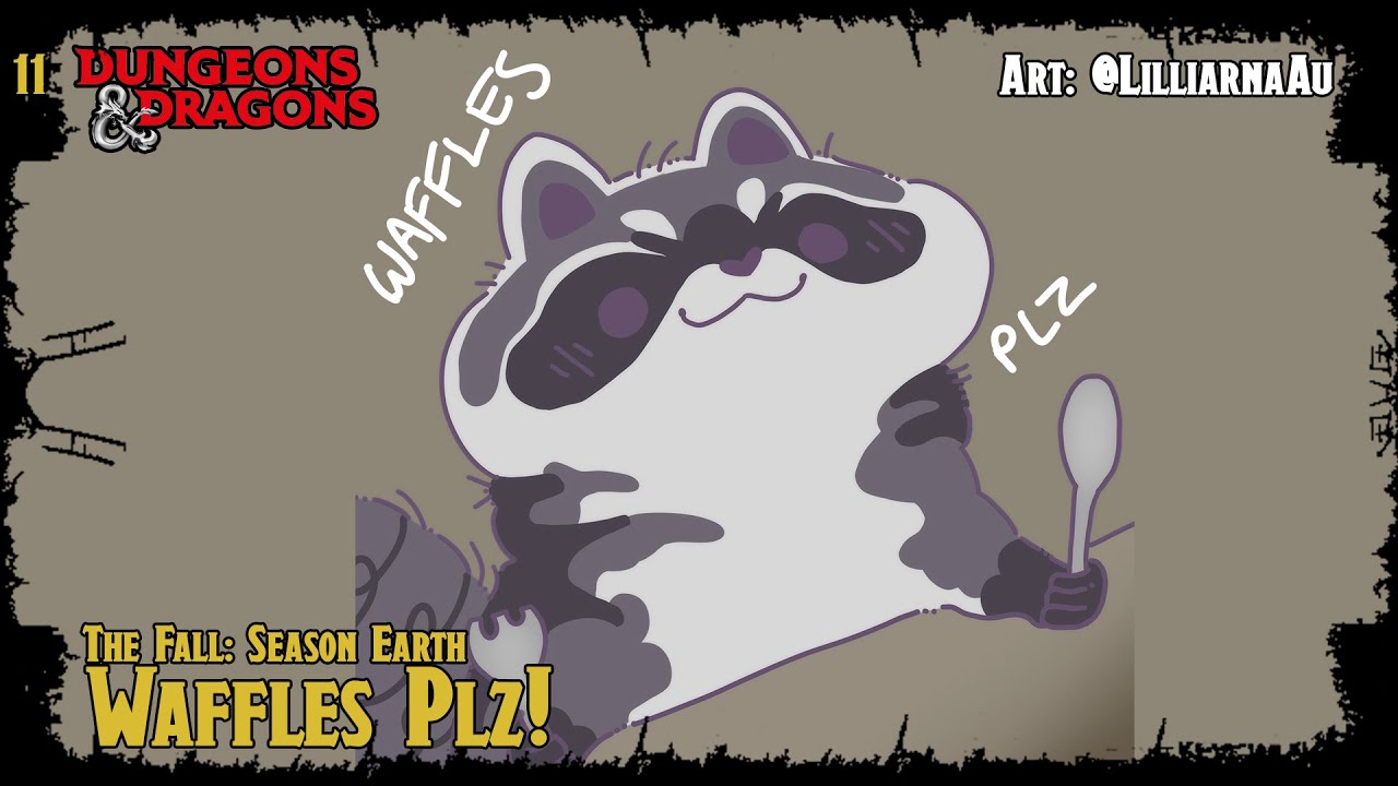 Waffles Plz! | E11 | The Fall: Season Earth #dnd #dungeoncrawler # ...