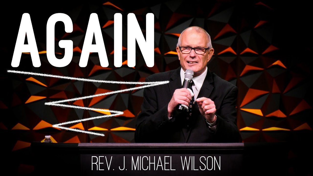 "Again" - Rev. J. Michael Wilson [April 12, 2020 PM] - YouTube