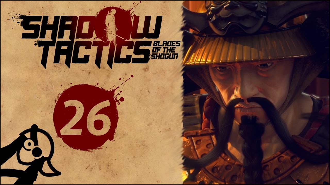 [#26] Let’s Play Shadow Tactics | Mugen, we will Remember Your Name ...