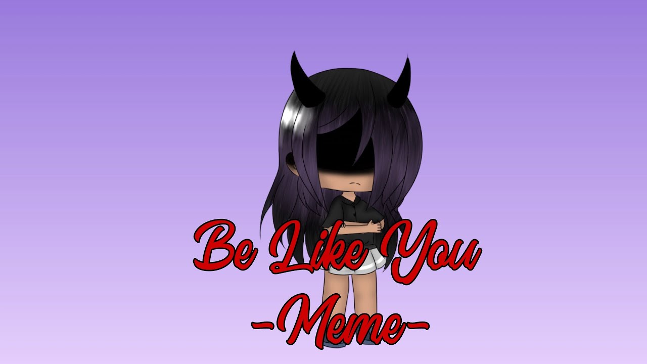Be Like You || Meme - YouTube