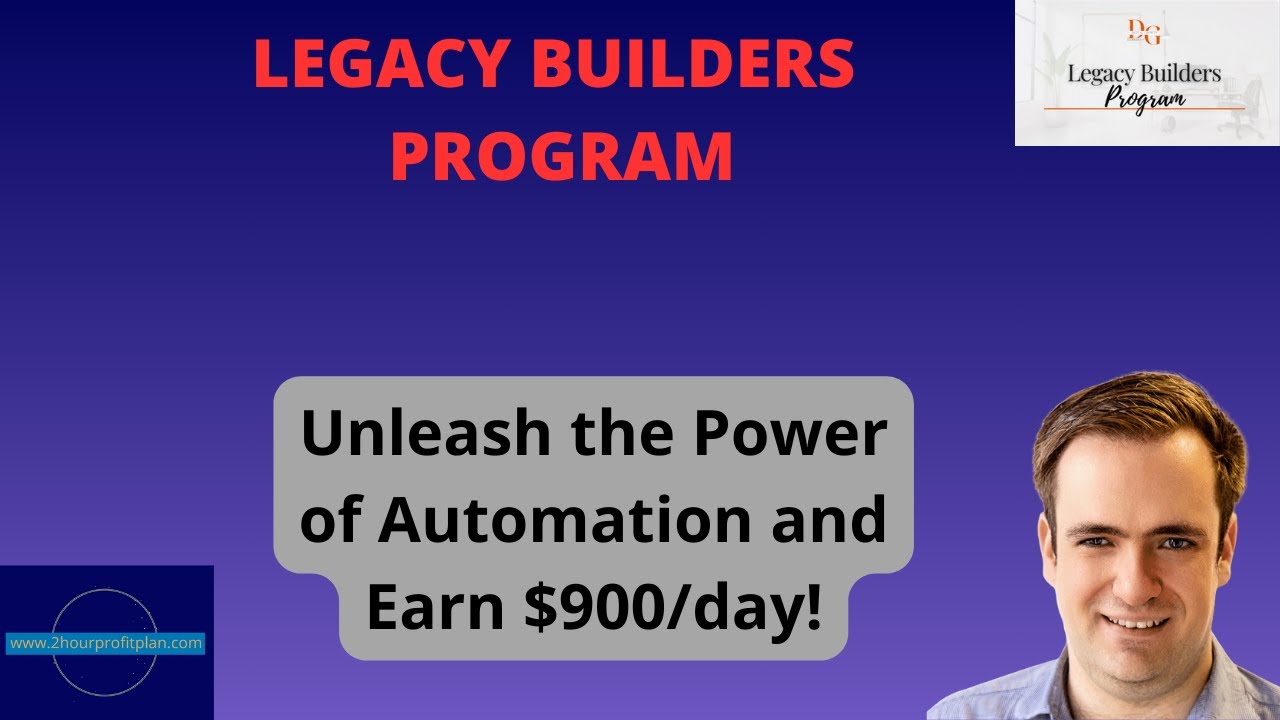 Legacy Builders Review: Unleash the Power of Automation and Earn $900 ...