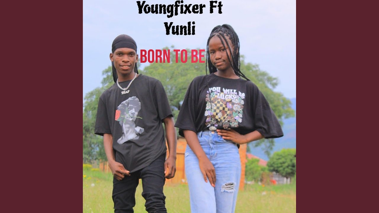 Born To Be (feat. Yunli Lethabo) - YouTube