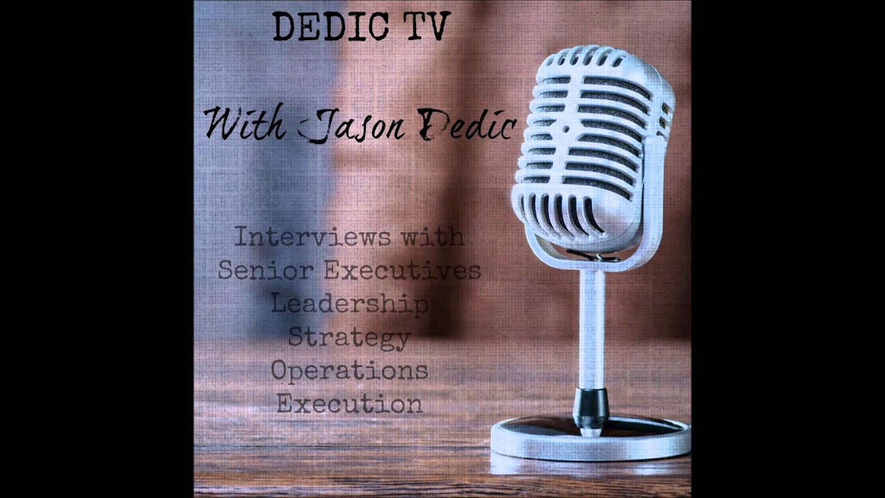 DEDIC TV: Jason Dedic Interviews Bob Prieto, Senior Executive - YouTube