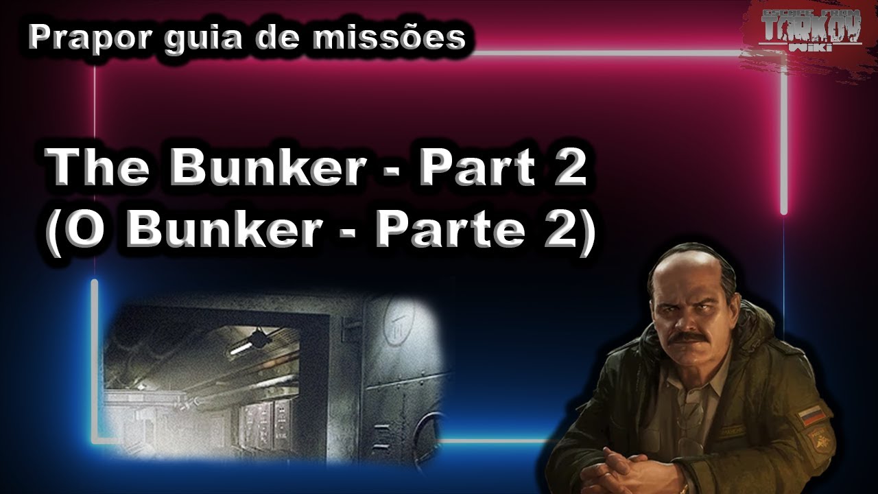 The Bunker - Part 2 (O Bunker - Parte 2) - Prapor guia de missões ...