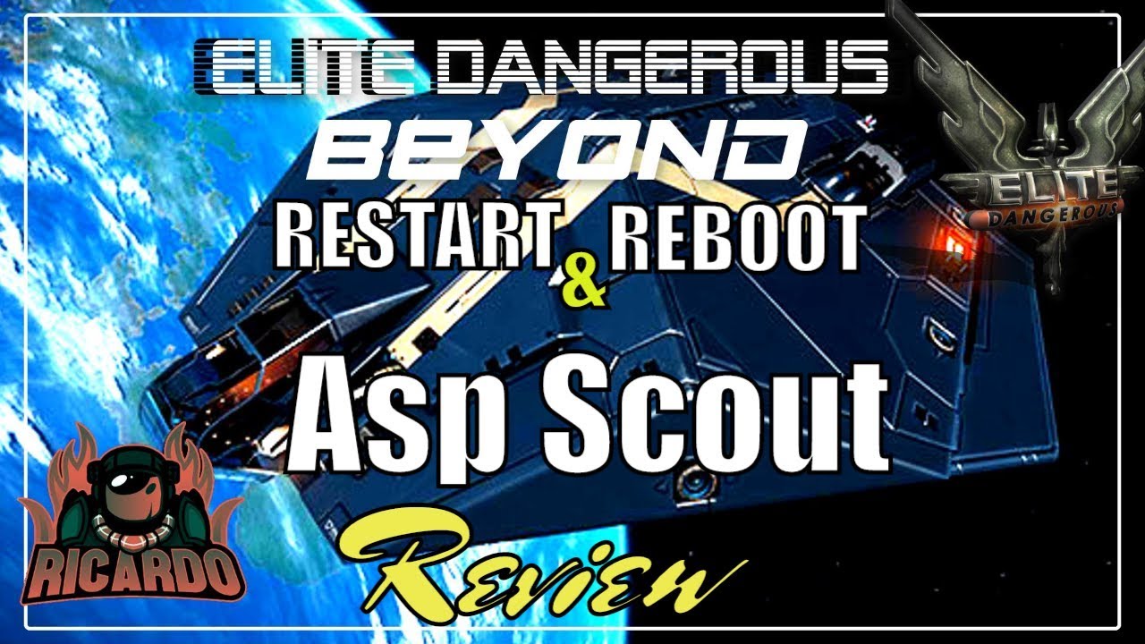 Elite Dangerous Reboot and Restart The Asp Scout Review - YouTube