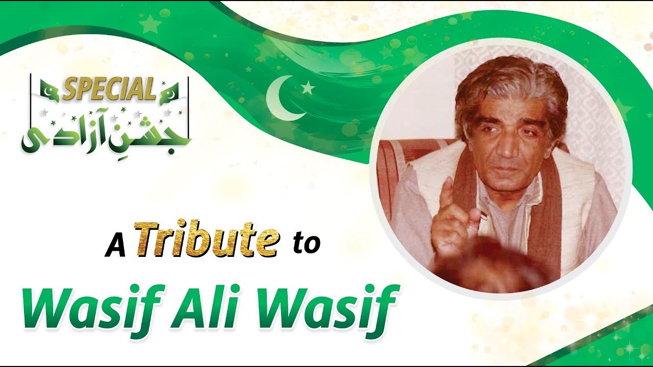 Wasif Ali Wasif - Tribute To Our Legends By Qasim Ali Shah Foundation ...