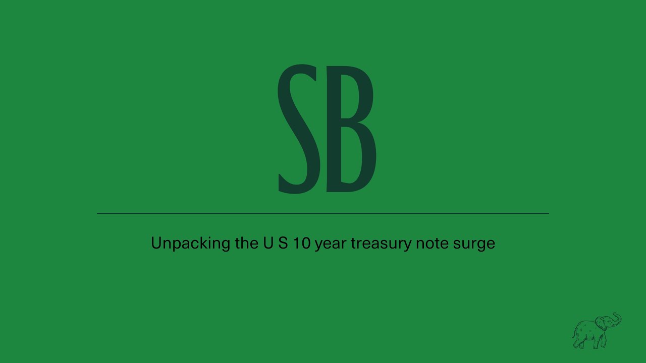 Unpacking the US 10 year treasury note surge - YouTube