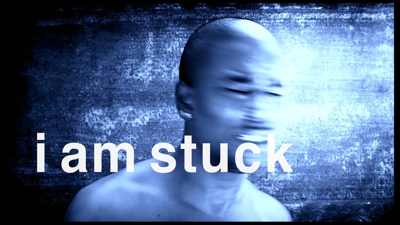 I Am Stuck - YouTube