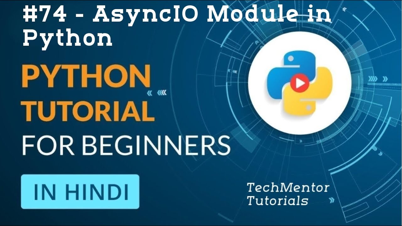 74 Asyncio Module In Python Python Tutorial In Hindi Python Tutorial In Hindi Youtube