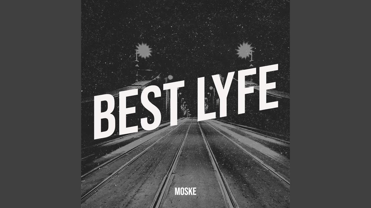 Best Lyfe - YouTube