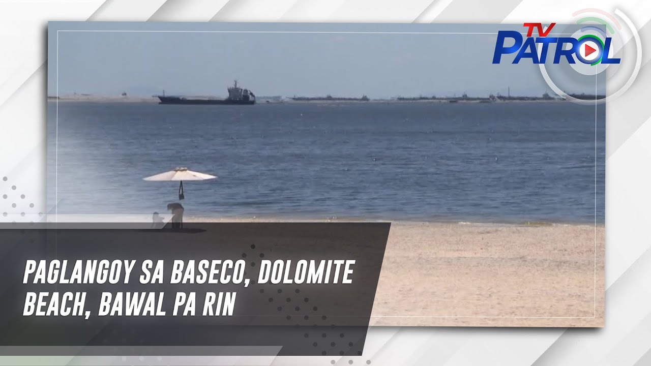 Paglangoy sa Baseco, Dolomite Beach, bawal pa rin | TV Patrol - YouTube