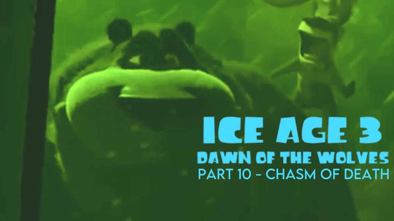 "Ice Age 3: Dawn of the Wolves" Part 10 - Chasm of Death - YouTube