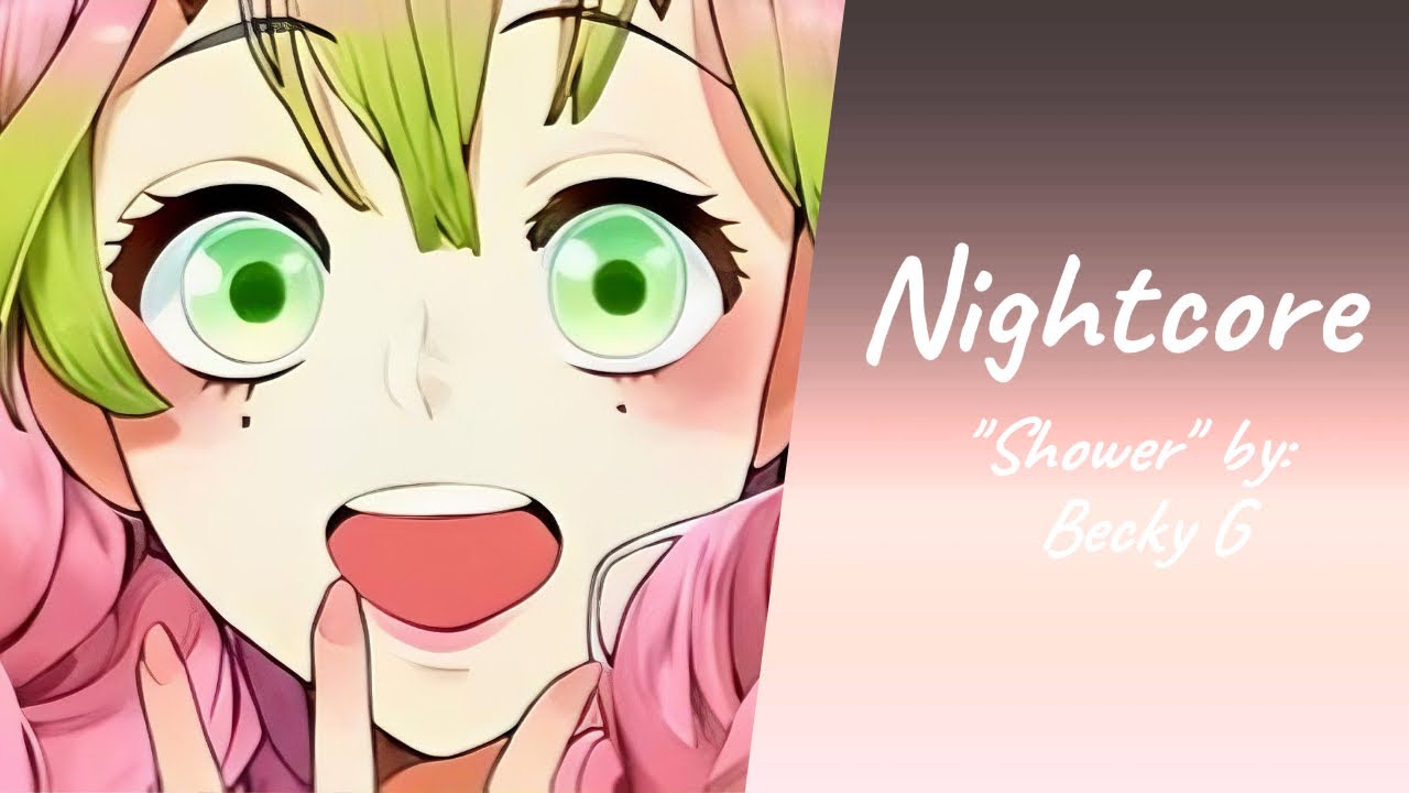 Nightcore - Shower (Becky G) || Lyrics - YouTube