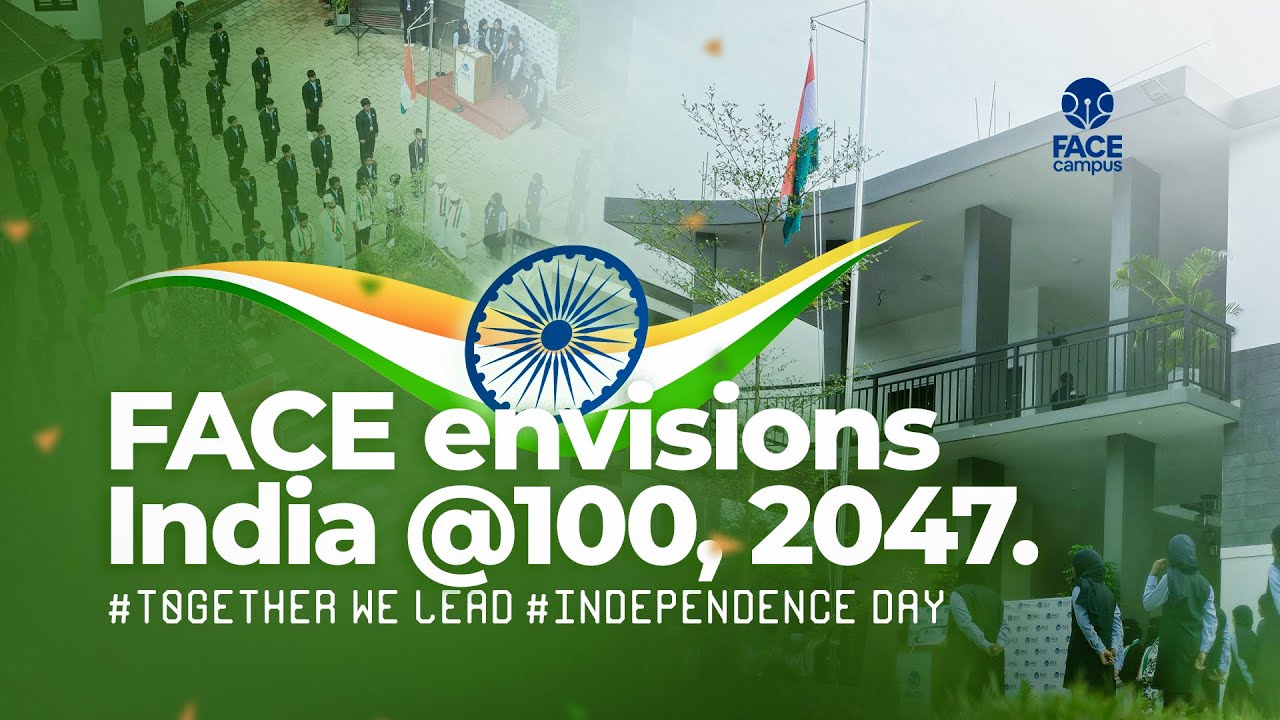 FACE envisions India @100, 2047 | Freedom Assemble | FACE Campus ...