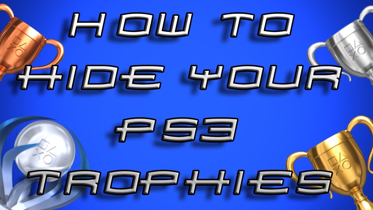 How to hide your PS3 Trophies - YouTube