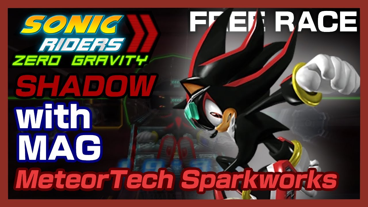 Sonic Riders: Zero Gravity: Shadow with Mag on MeteorTech Sparkworks (Free Race) - YouTube