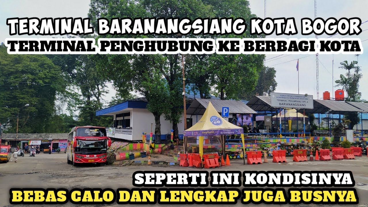 KONDISI TERKINI TERMINAL PENUMPANG TYPE A BARANANGSIANG BOGOR‼️AMAN DAN ...