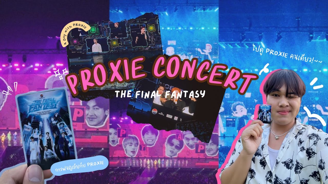 บุกเดี่ยว PROXIE The 2nd concert | คนเดียวก็สนุกได้ ฟินมากกกก ทัชใจสุดๆ ...