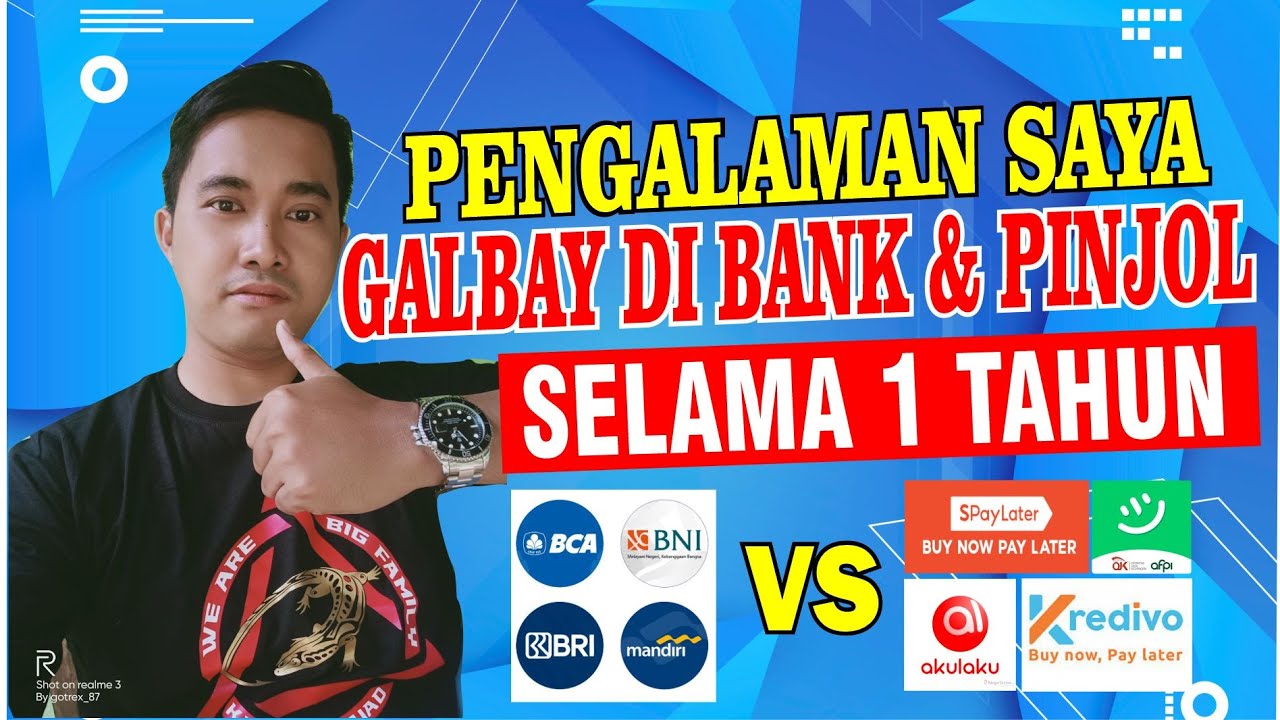 Pengalaman Saya Galbay Di Bank & Galbay Di Pinjol , Mana Yg Lebih Baik ...