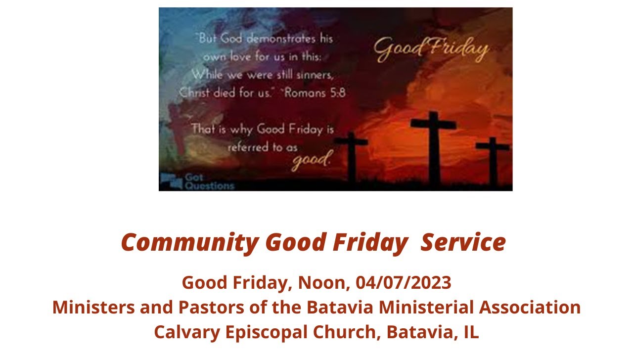 2023-04-07--Community Good Friday Service--Batavia, IL - YouTube