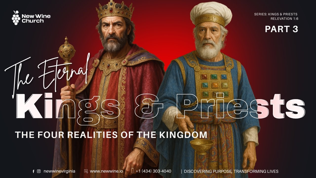 The Eternal Kings & Priests: The Four Realities of the Kingdom - Part 3 ...