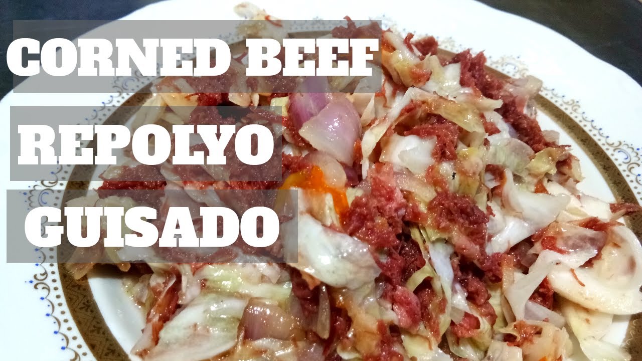 CORNED BEEF CABBAGE GUISADO | HOW TO COOK CORNED BEEF REPOLYO GUISADO ...