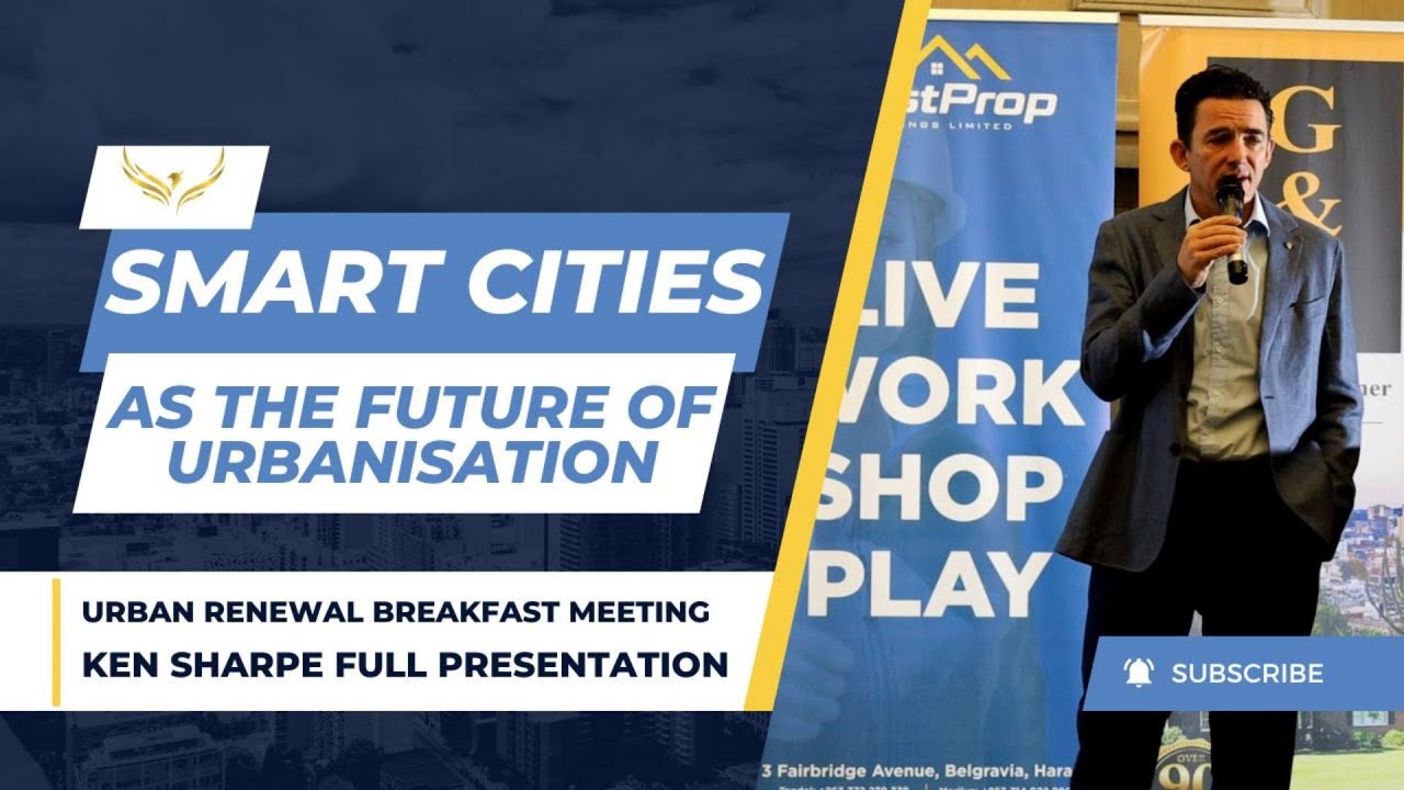 The FUTURE of Smart Cities | Ken Sharpe Presentation | Urban Renewal Breakfast Meeting # ...