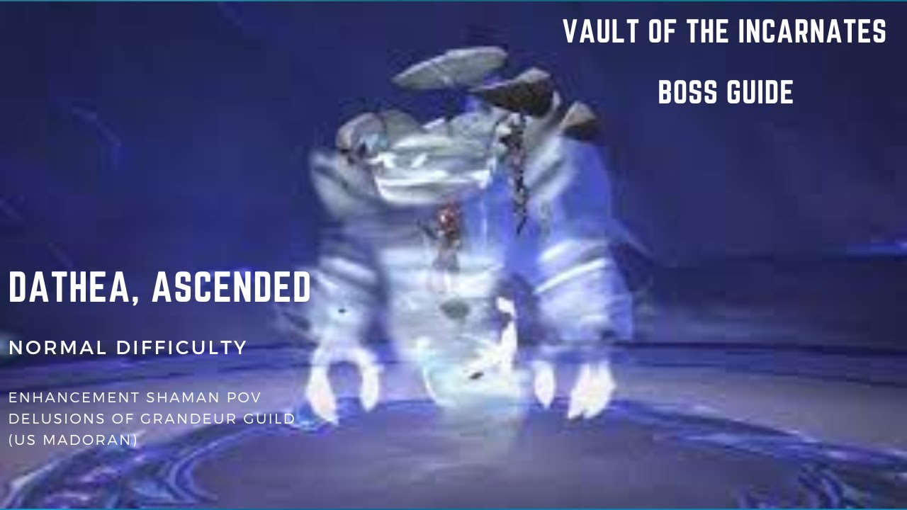 Dathea, Boss guide, Vault of Incarnates - YouTube