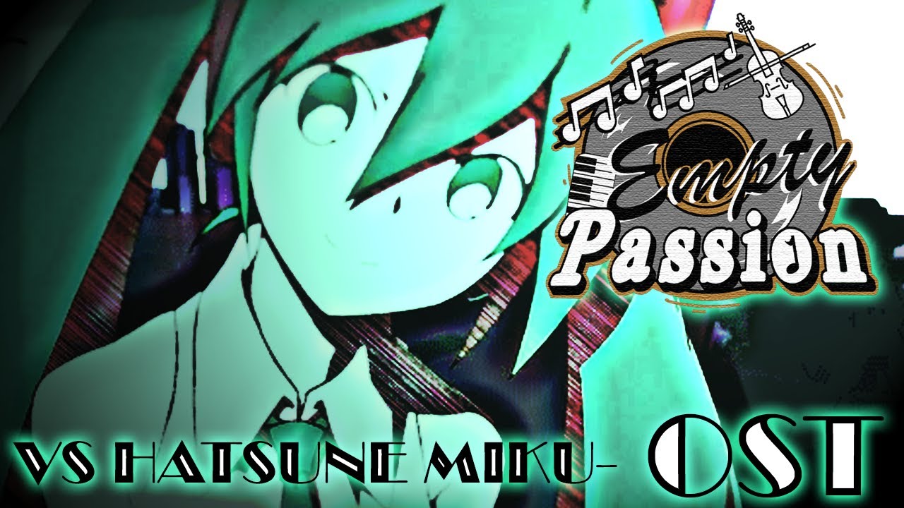 FNF MOD - Empty Passion OST. Hatsune Miku - Future Sound - YouTube