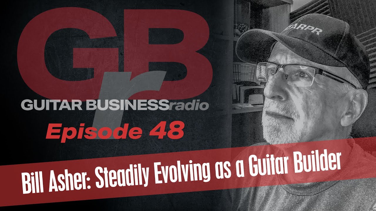 GBR 48 Bill Asher Steadily Evolving as a Guitar Builder - YouTube