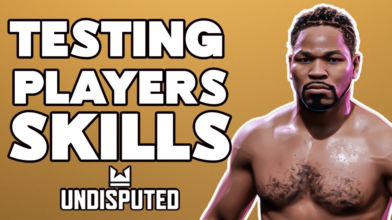 TESTING PLAYERS SKILLS ( UNDISPUTED BOXING GAME) - YouTube