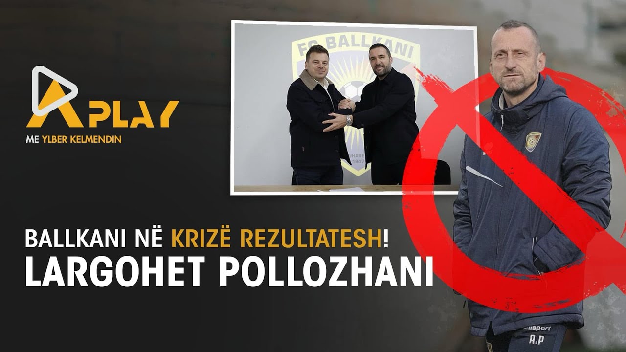 Ballkani në krizë rezultatesh! - LARGOHET Pollozhani ...