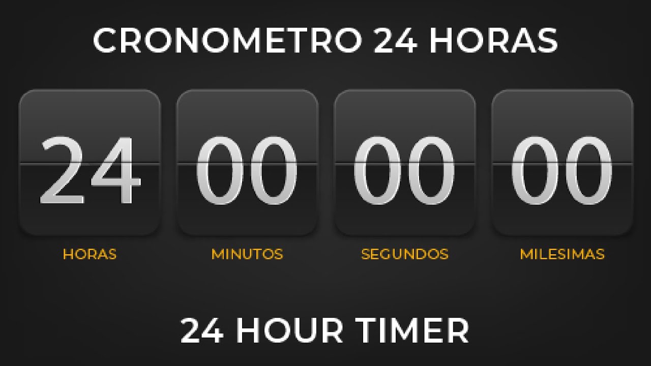 CRONOMETRO 24 HORAS / 24 HOUR TIMER - YouTube