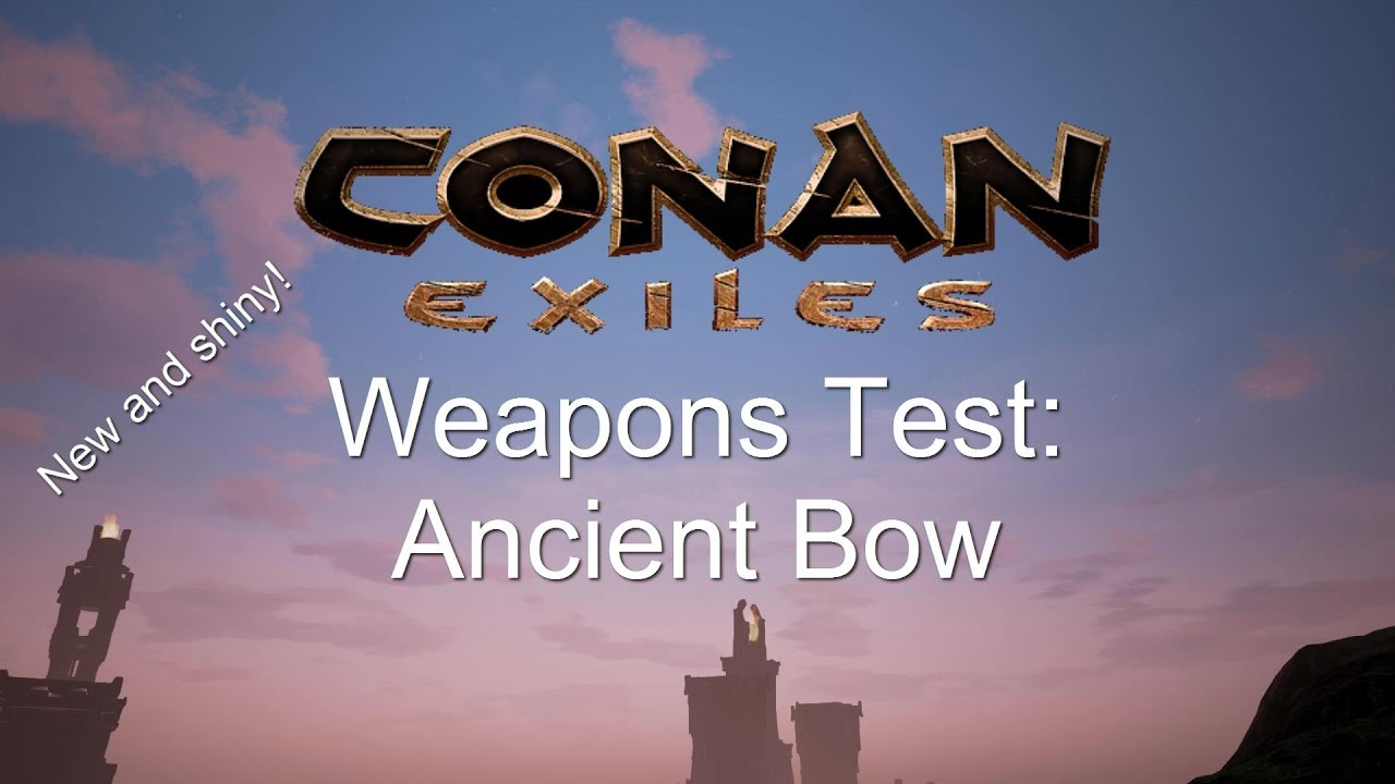 Conan Exiles NEW Weapons Test: Ancient Bow - YouTube