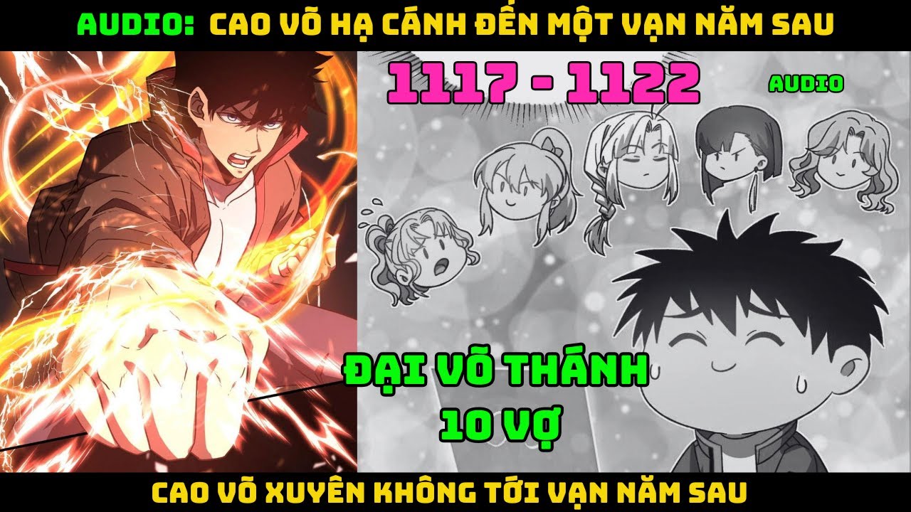 Audio | CAO VÕ HẠ CÁNH ĐẾN MỘT VẠN NĂM SAU - chap 1116 1117 1118 1119 ...