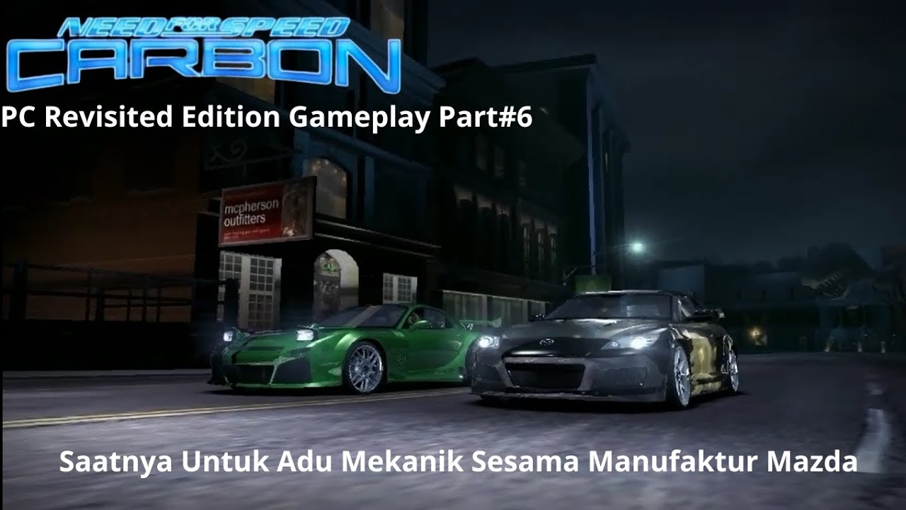 NFS Carbon PC Revisited Edition Gameplay Part#6 - YouTube