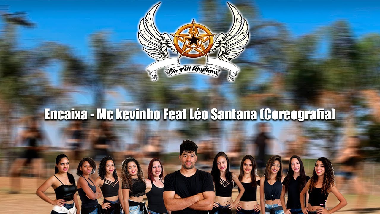 Encaixa -Mc Kevinho Feat Léo Santana (Coreografia) - YouTube