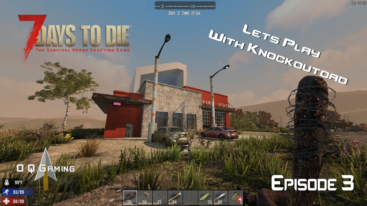 First Firehouse! - 7 Days To Die: Alpha 16 Lets Play - With Knockoutdad ...
