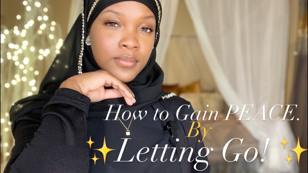 How to: Gain Peace by Letting Go... - YouTube