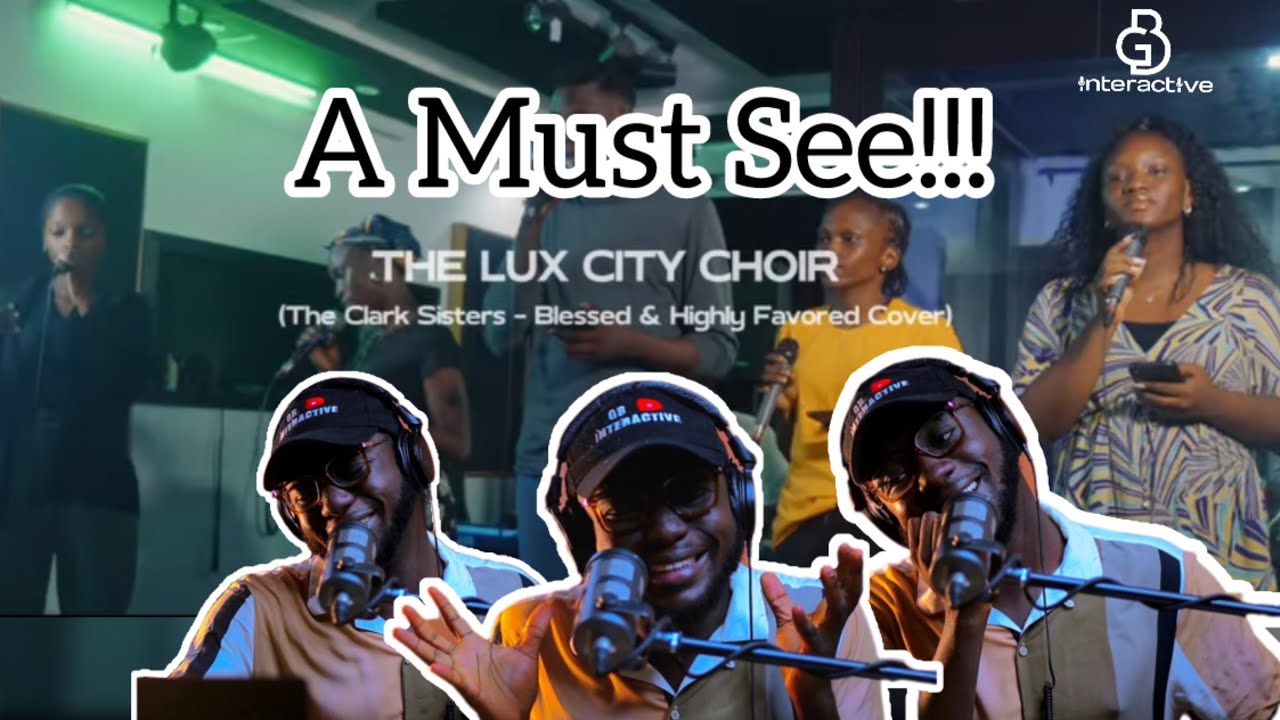 A MUST SEE !!! The Lux City Choir Covers Blessed and Highly Favored by ...