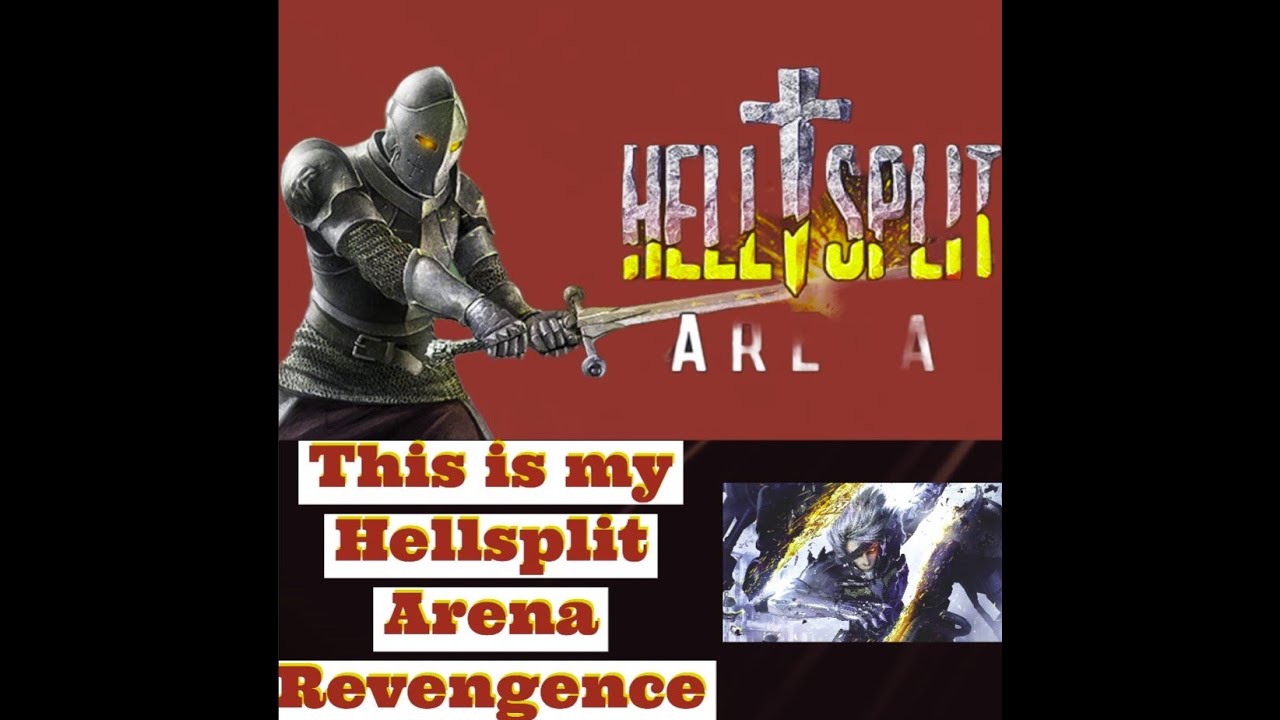 My Hellsplit Arena Revengeance - YouTube