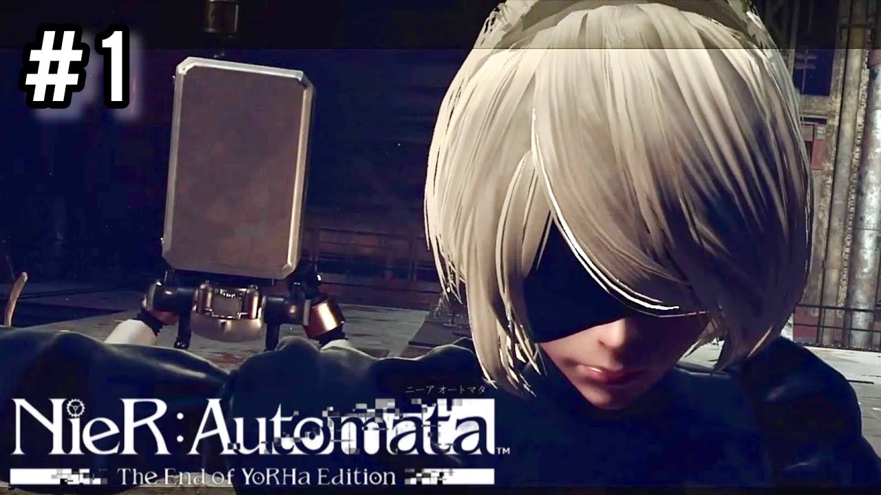 これは呪いか。それとも罰か。NeiR:Automata The End of Yorha Edition 初見実況プレイ#1【NeiR:A ...
