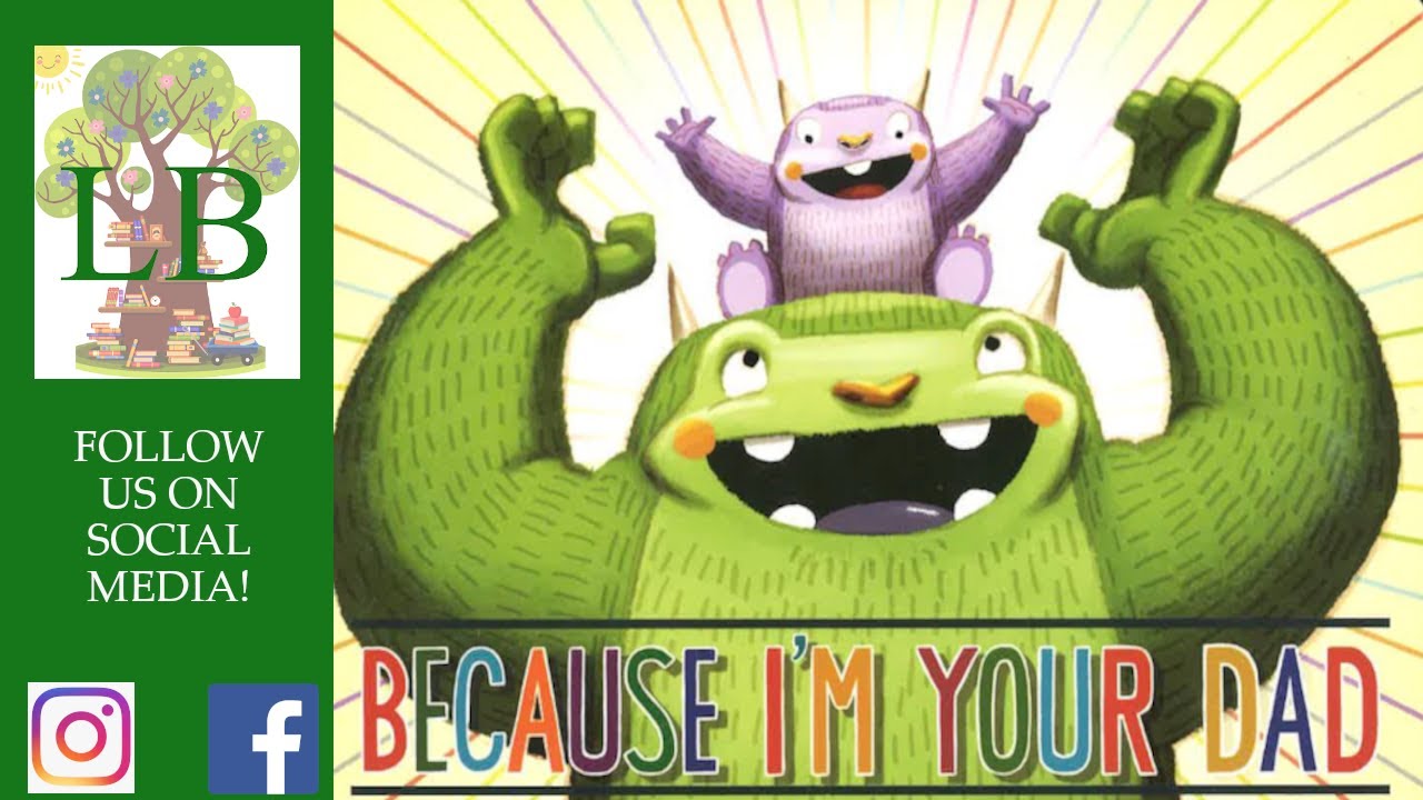 💚Because I'm Your Dad - Read Aloud - YouTube