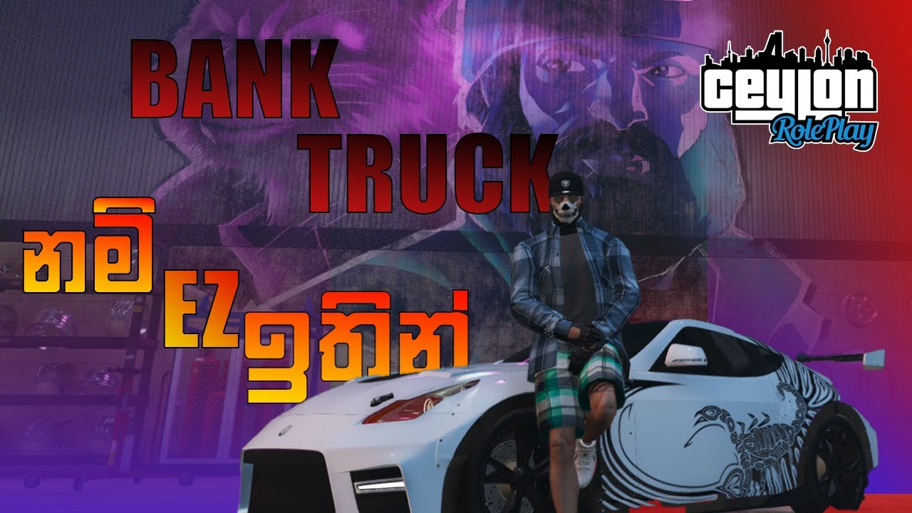 CharlesGaY අලුත් වන්ඩිය | Ceylon RP | Bank Truck Robbery - YouTube