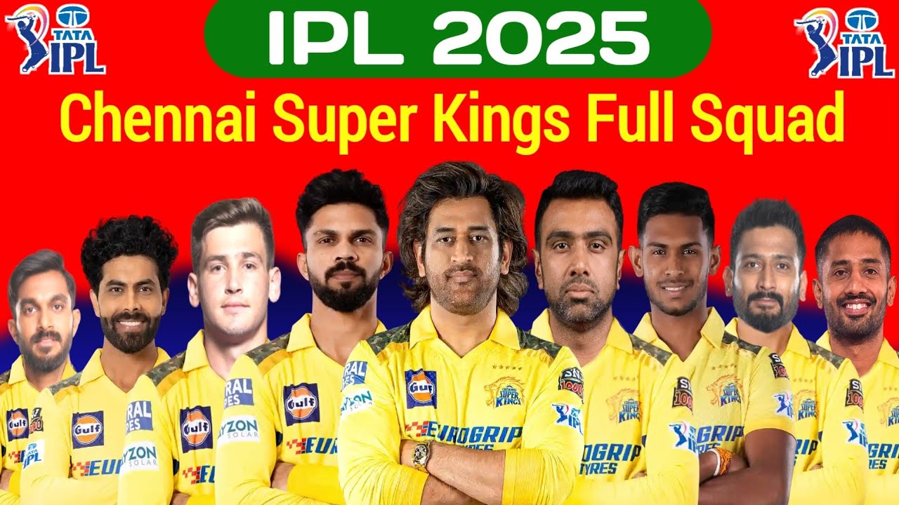 IPL 2025 - Chennai Super Kings Squad | Csk 2025 Squad | Csk Team 2025 ...