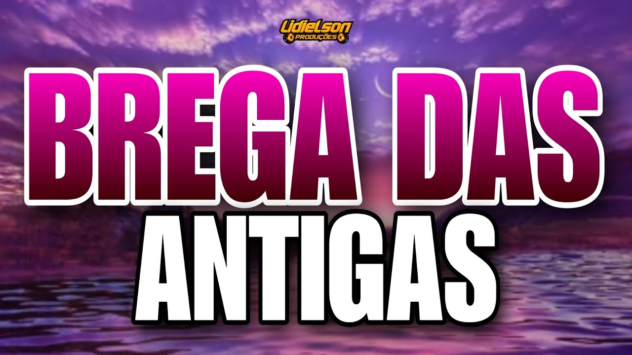 BREGA DAS ANTIGAS - OS MELHORES SUCESSOS QUE MARCARAM ÉPOCA - SEM ...